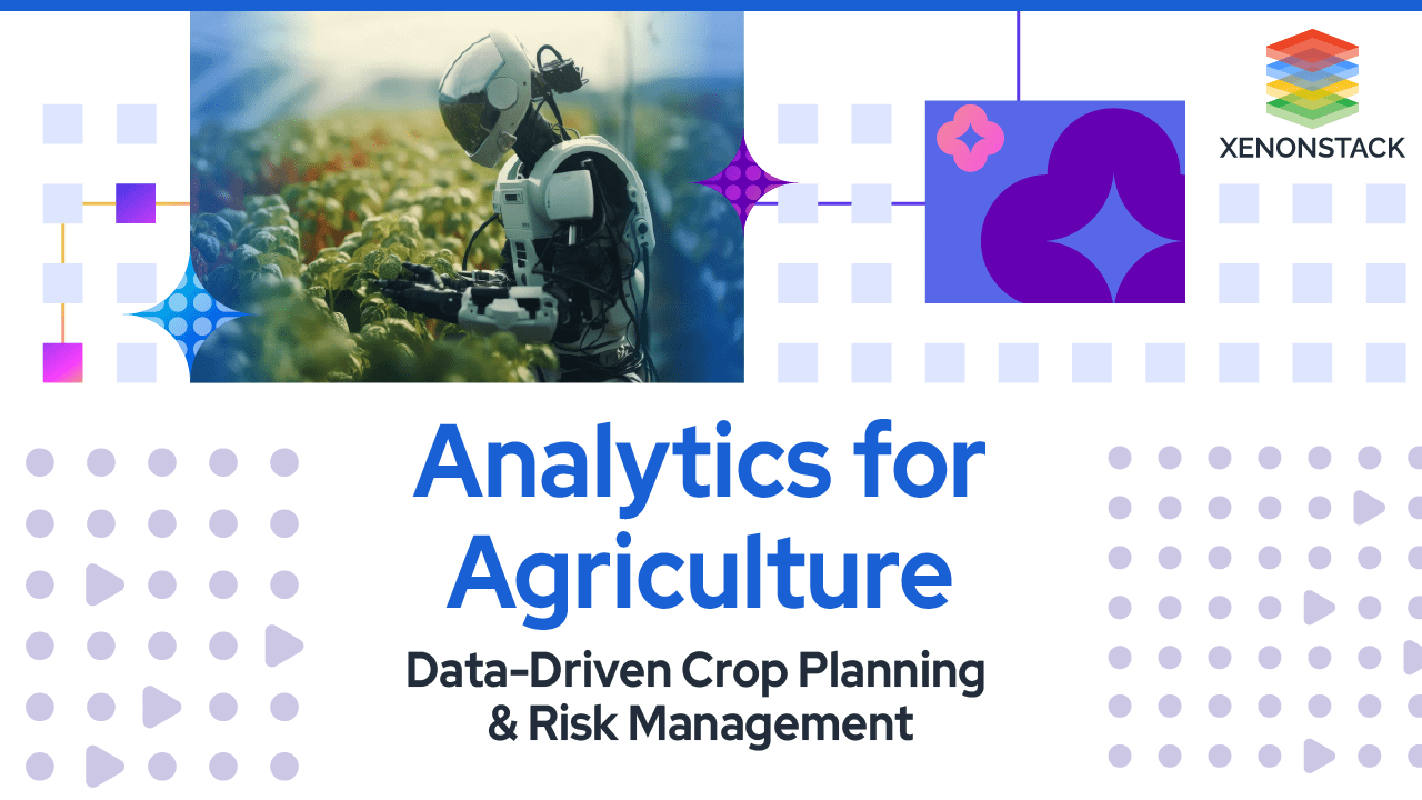 Utilizing Analytics for Agricultural Decision Making: Crop Planning and ...