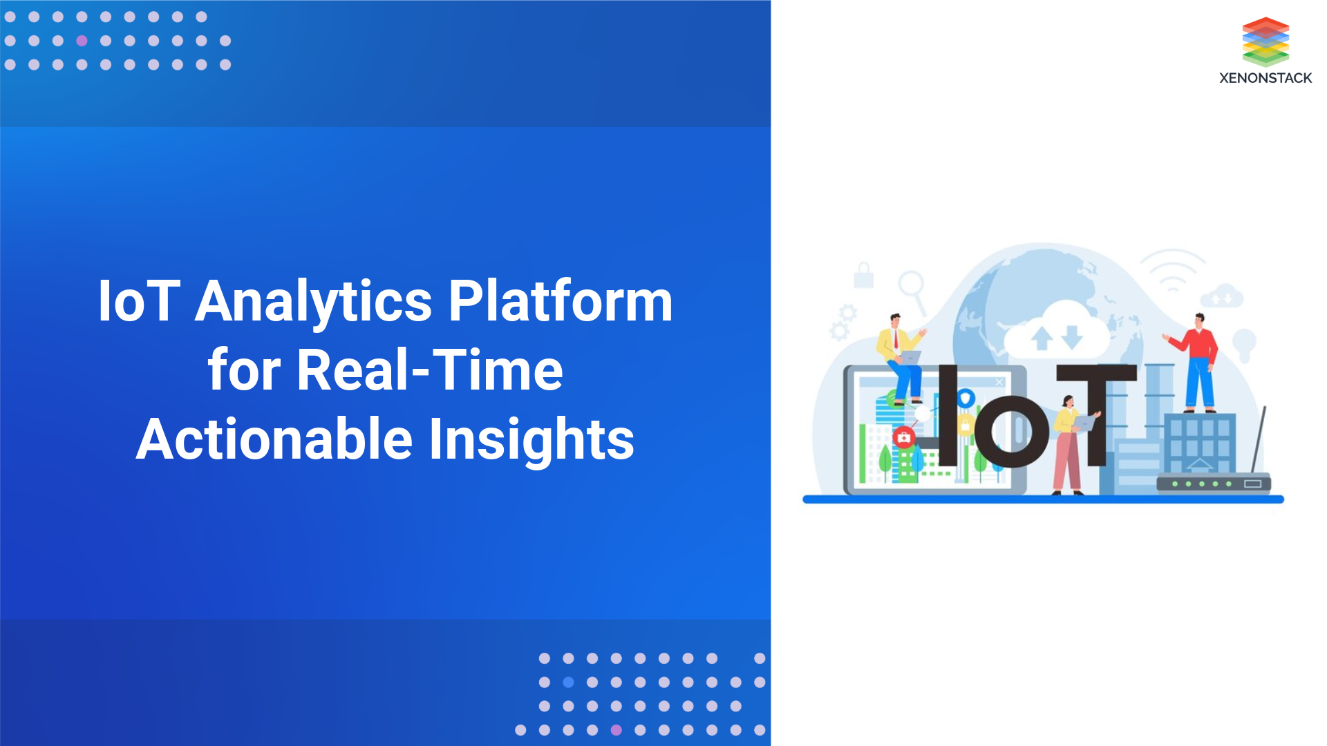 IoT Analytics Platform Architecture for Real-Time Actionable Insights
