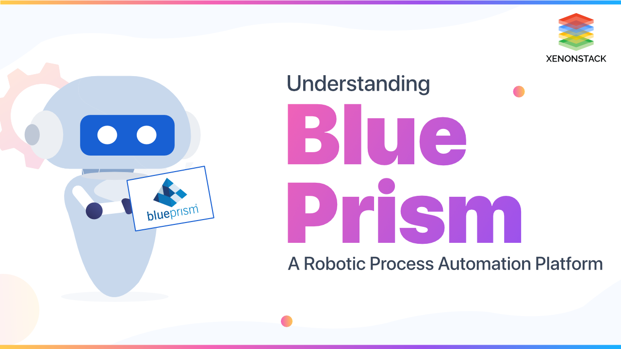 Unlocking Blue Prism’s Key Features for Advanced RPA