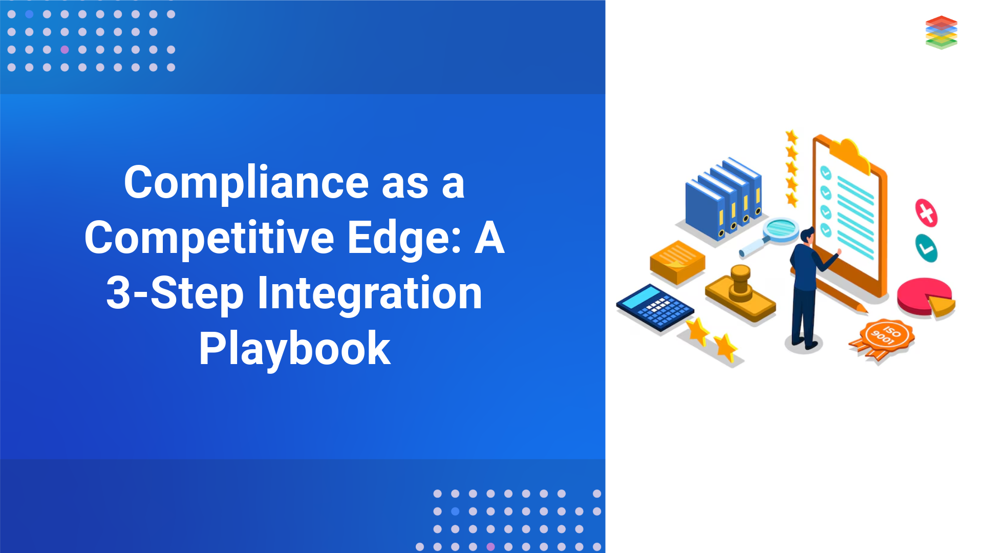 Compliance as a Competitive Edge: A 3-Step Integration Playbook