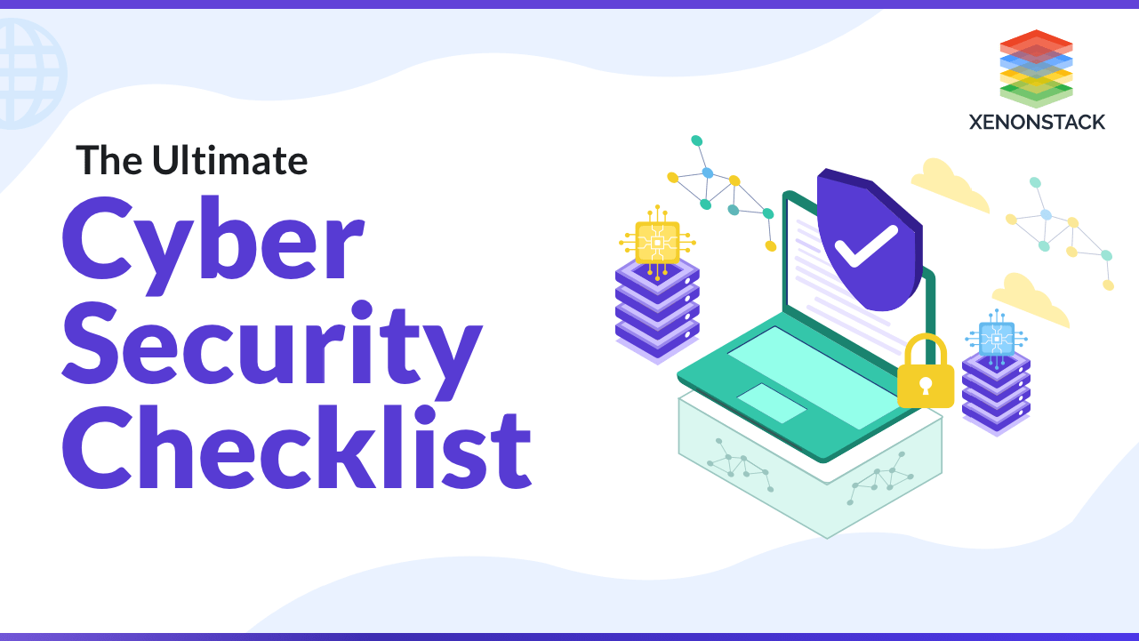 The Complete Cybersecurity Checklist for Effective Protection