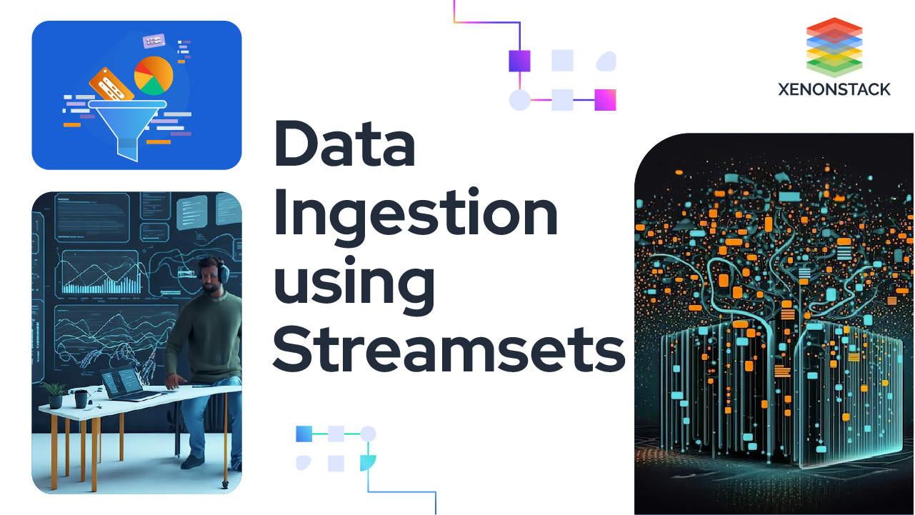 StreamSets -Real Time Data Ingestion and CDC – XenonStack