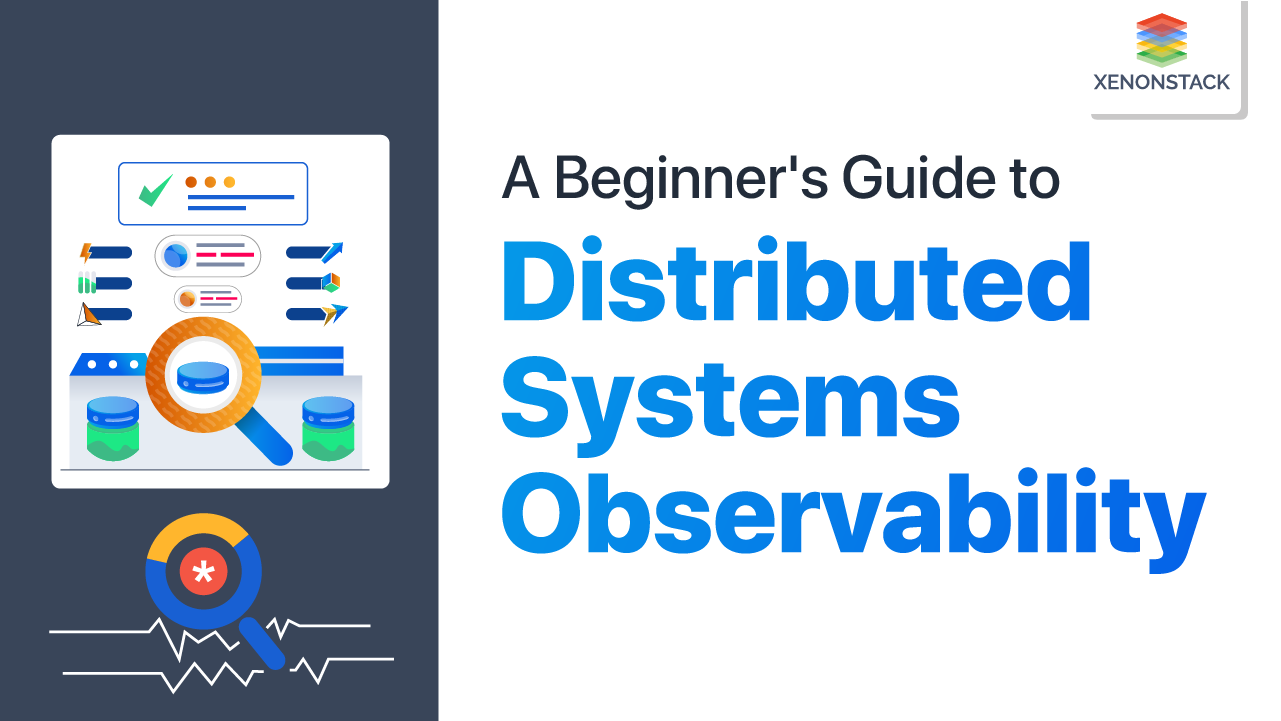 Distributed Systems Observability | The Ultimate Guide