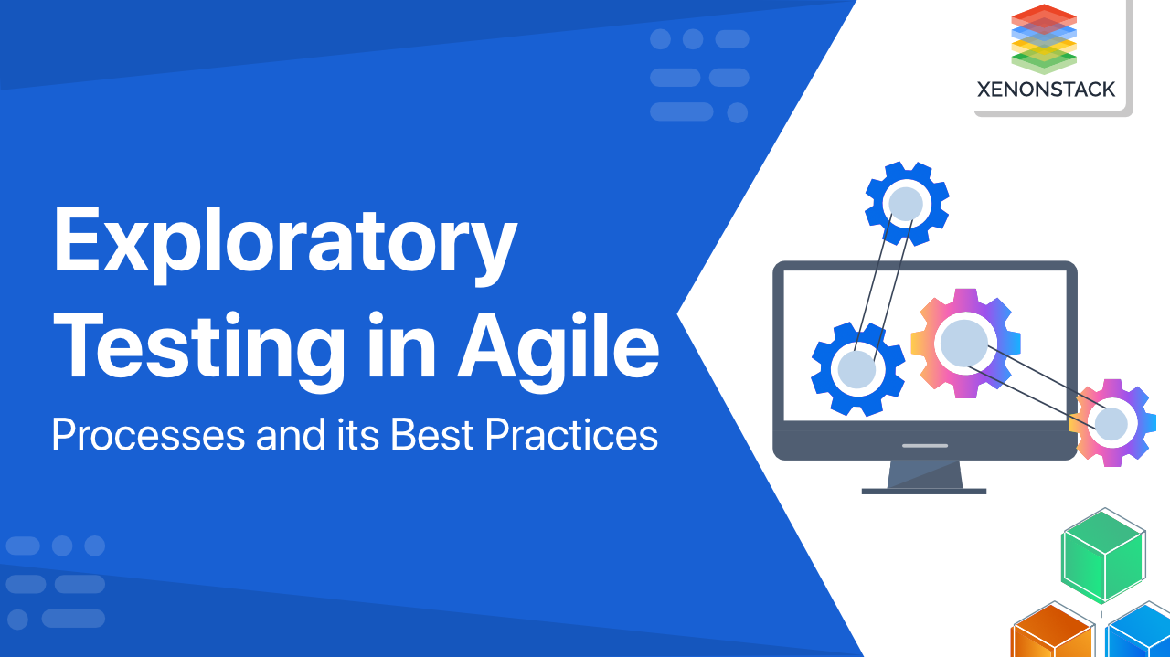 Exploratory Testing In Agile Processes And Its Best Practices