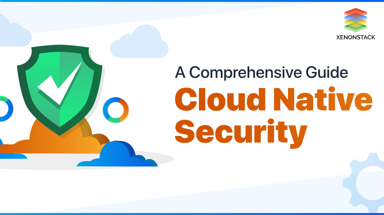 Essential Tools and Architecture for Cloud Native Security