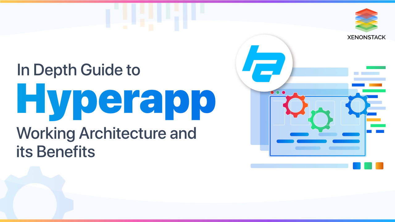 Hyperapp Working Architecture and Tools |A quick Guide