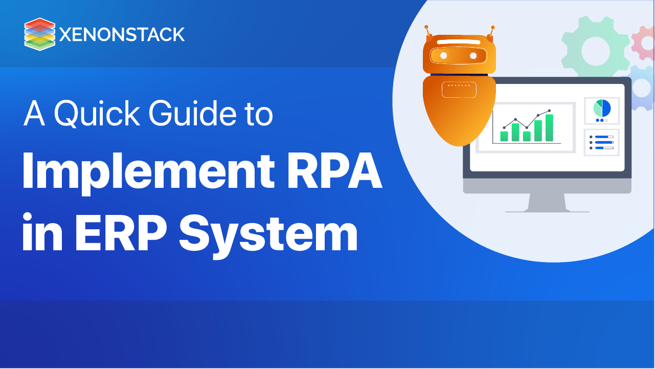 Transforming ERP Systems with RPA Implementation