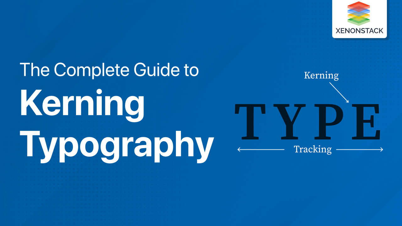 Kerning Typography Types and Its Benefits
