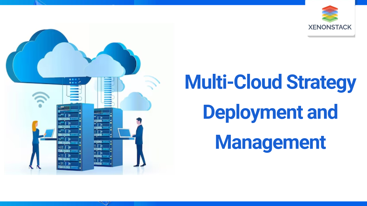 MultiCloud Strategy, Deployment and Management