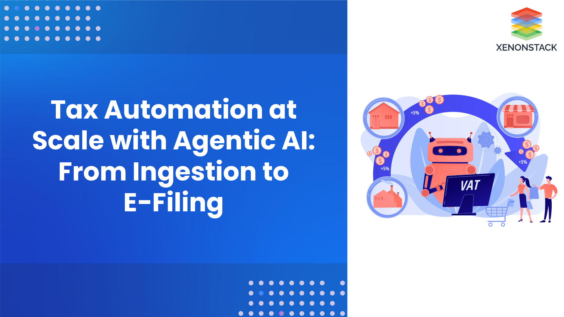 Tax Automation at Scale with Agentic AI: From Ingestion to E-Filing