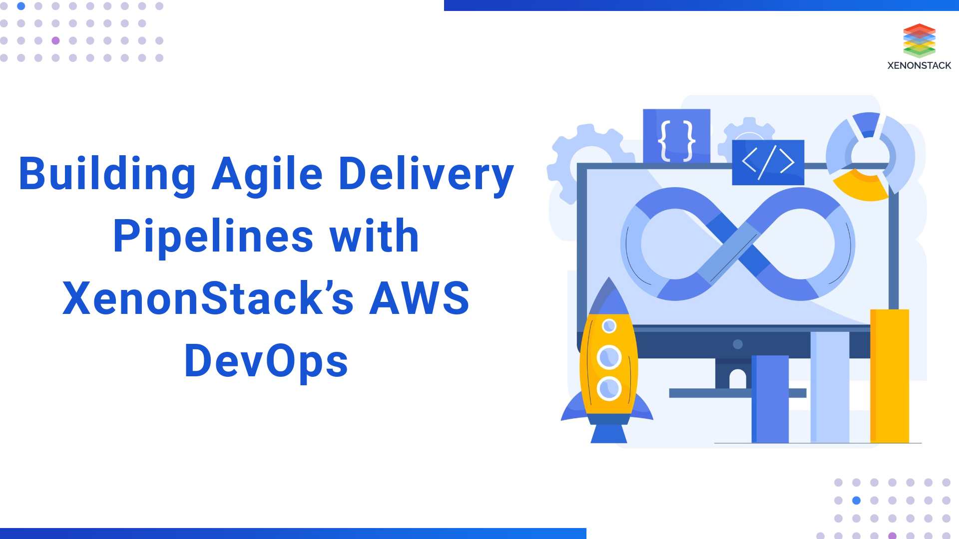 Accelerating Software Delivery with XenonStack’s AWS DevOps CI/CD