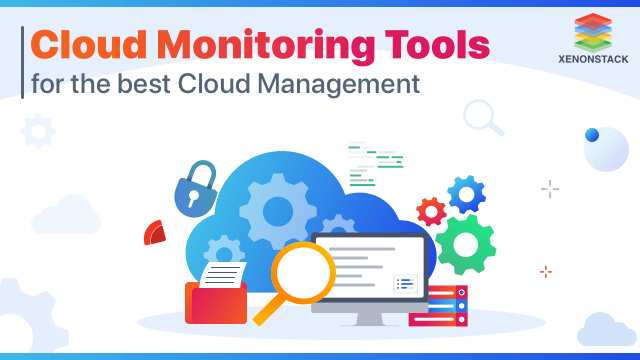 How Cloud Monitoring Tools Enhance Performance?