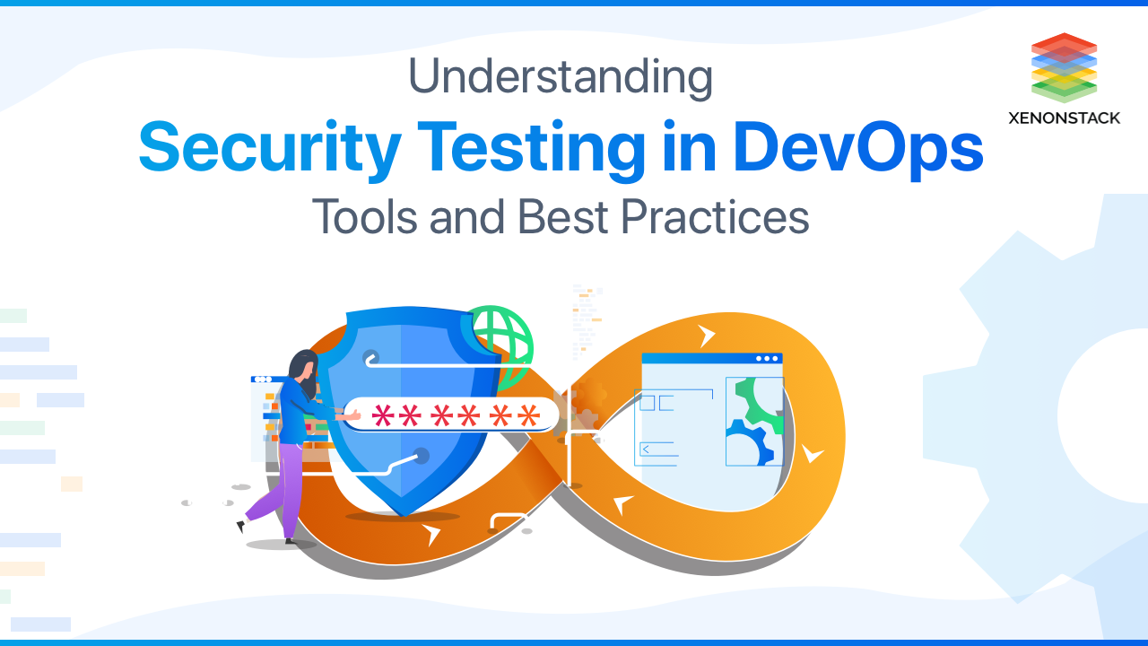 Security Testing Tools and Best Practices in DevOps Explained