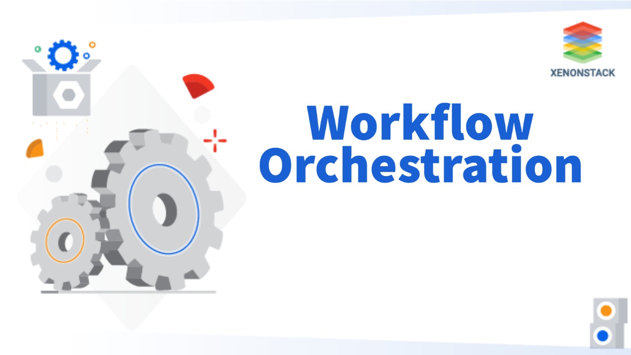 Workflow Orchestration Introduction Types Tools And Use Cases
