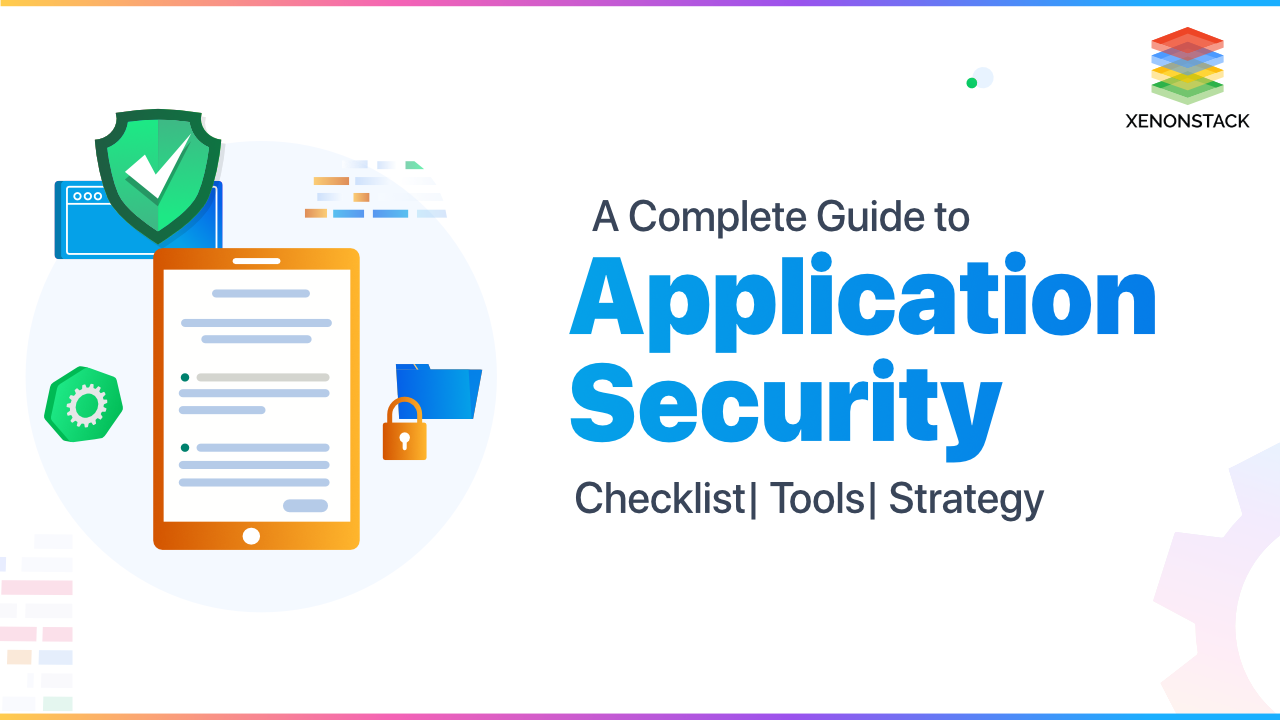 Application Security Checklist And Strategy The Complete Guide