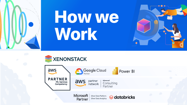 How We Work - XenonStack Principles