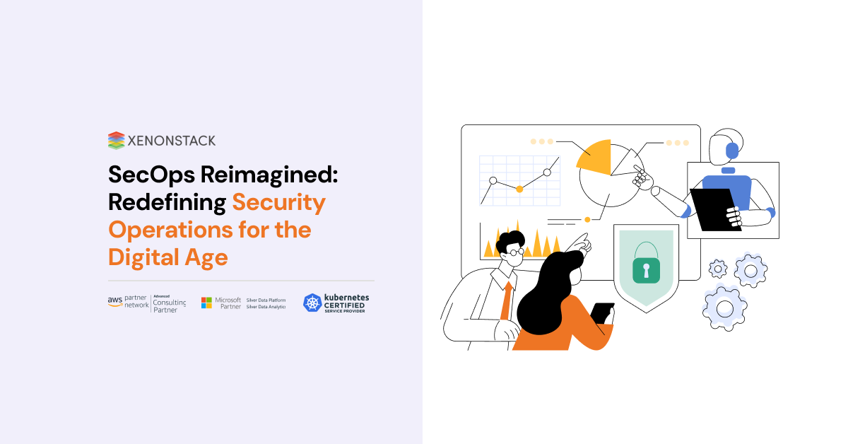 SecOps Reimagined: Transforming Security Operations for the Digital Age