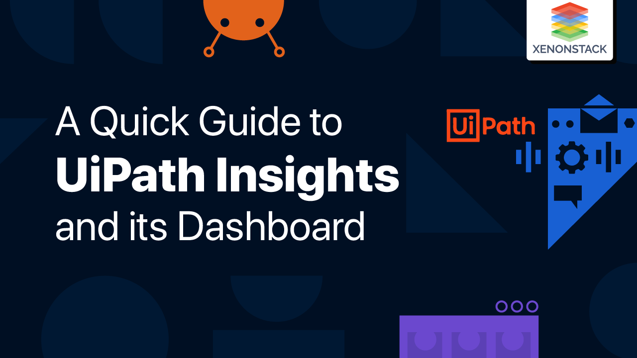 UiPath Insights Dashboard And Its Working A Quick Guide