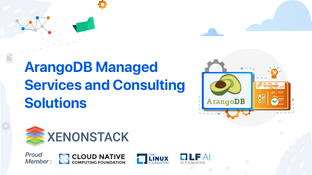 ArangoDB Managed Cloud Services and Solutions - XenonStack ArangoDB Managed Cloud Services and Solutions - XenonStack