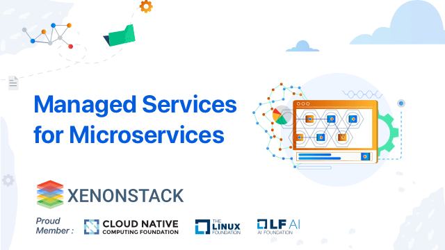 Microservices Managed Services and Integration Solutions - XenonStack