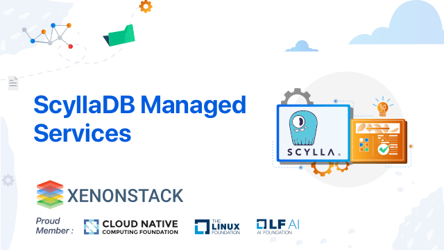 Managed ScyllaDB Distributed Database Services - XenonStack