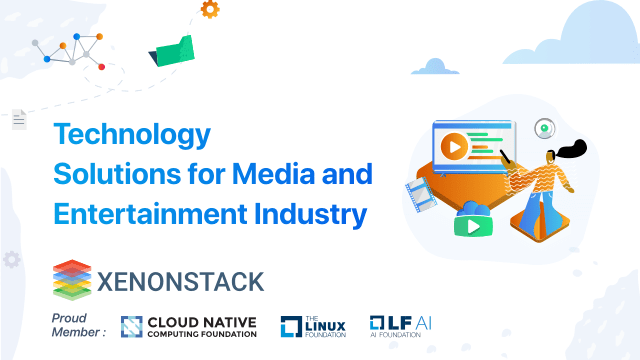 Digital Solutions for Media and Entertainment Industry - XenonStack